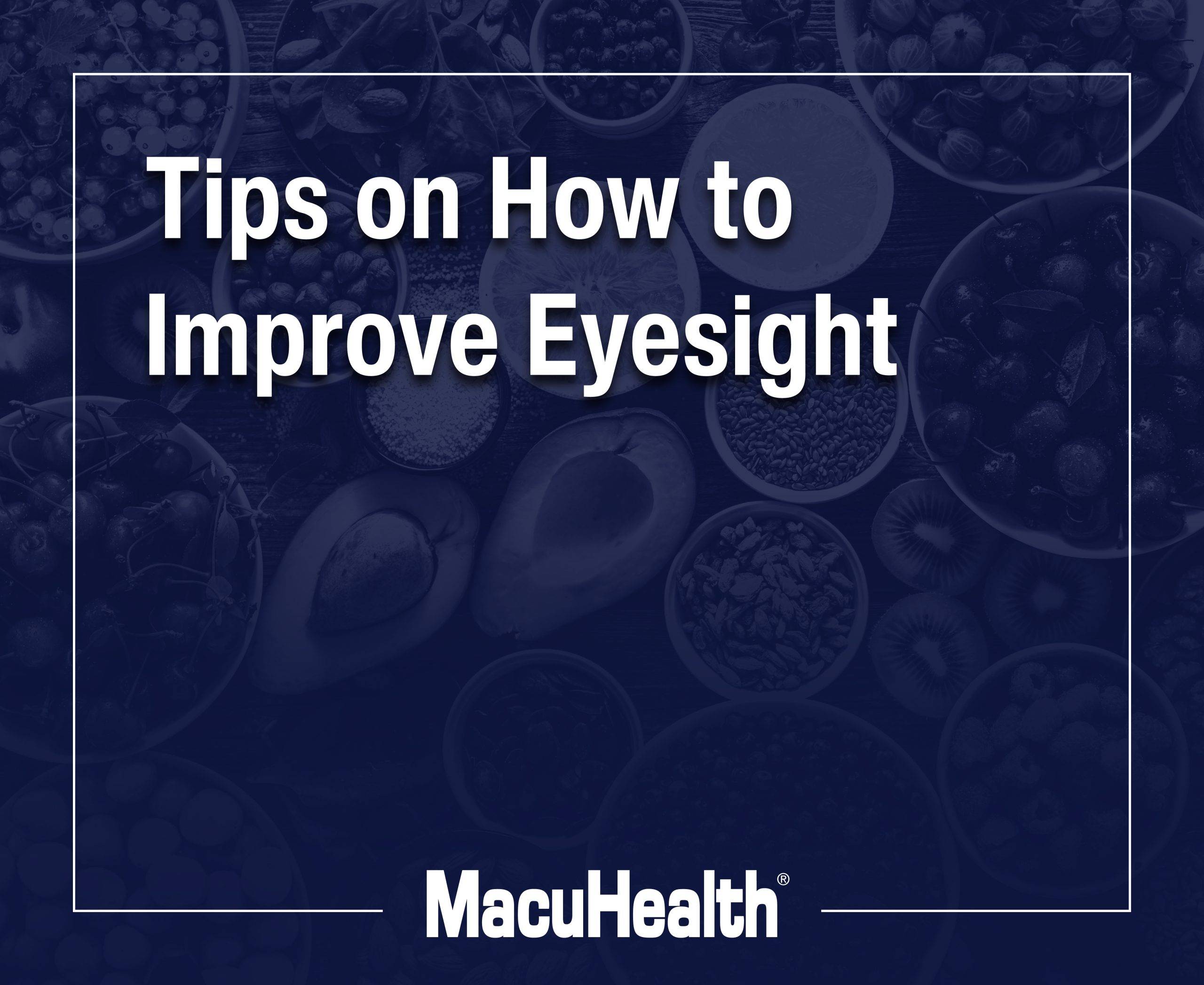 How Do You Improve Your Eyesight? | MacuHealth