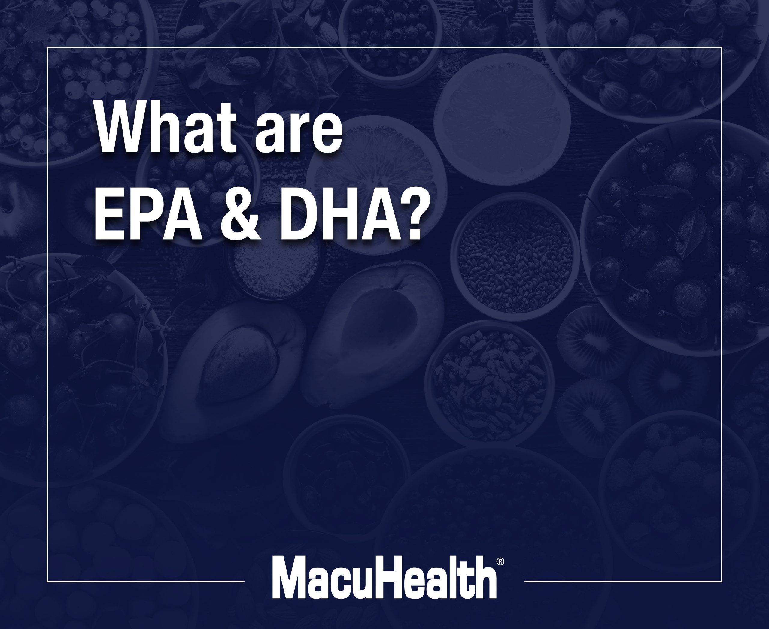 Difference Between EPA and DHA Fish Oil | MacuHealth?